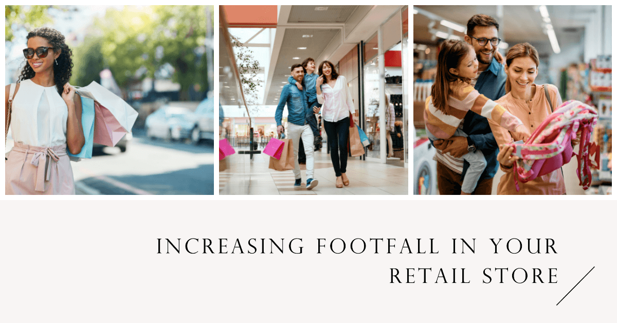 How to Boost Footfall in Your Retail Store: Effective Ways for Success